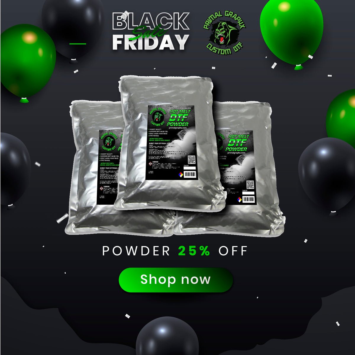 BLACK FRIDAY DEALS POWDER – Primal Graphx